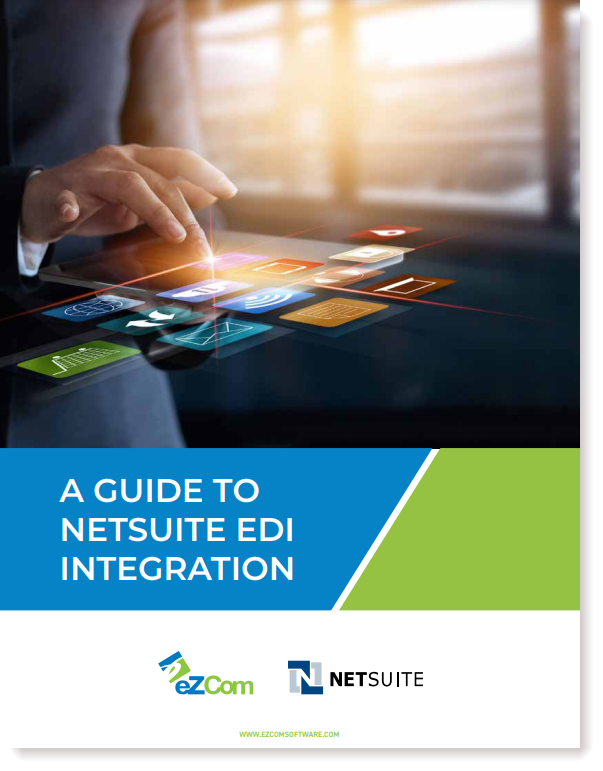 A Guide to NetSuite EDI Integration Whitepaper | eZCom Software A Guide to NetSuite EDI Integration Whitepaper | eZCom Software